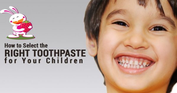 How to Select the Right Toothpaste for Your Children?